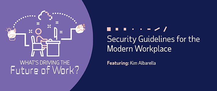 What's Driving the Future of Work: Security Guidelines for the Modern ...
