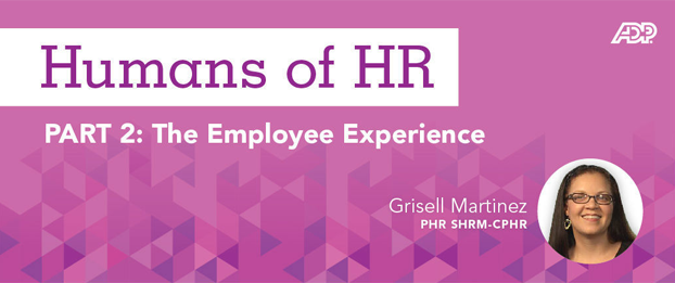 Humans of HR: The Employee Experience